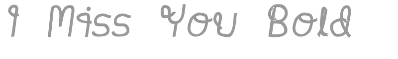 I Miss You Font | wfonts.com - download free