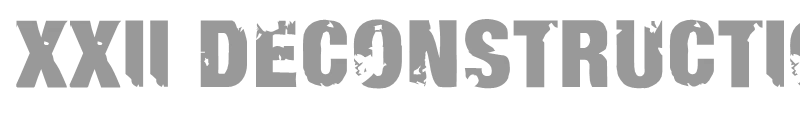 XXII DECONSTRUCTION Font | wfonts.com - download free