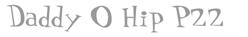 Daddy O Hip P22 Font | wfonts.com - download free