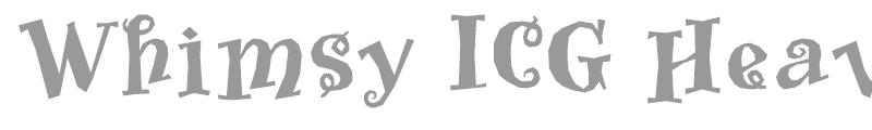 Whimsy ICG Heavy Font | wfonts.com - download free