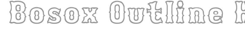 Bosox Outline Heavy Font | wfonts.com - download free