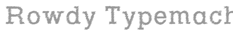 Download Free Font Rowdy Typemachine