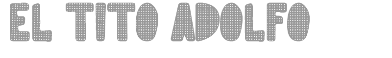 El Tito Adolfo Font | wfonts.com - download free
