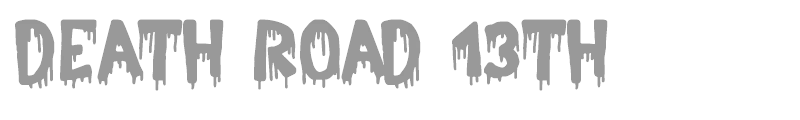 Death Road 13th Font | wfonts.com - download free