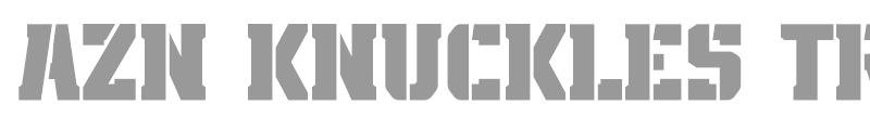 AZN Knuckles Font | wfonts.com - download free