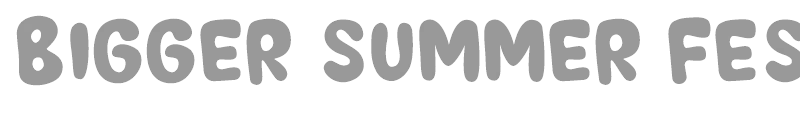 Bigger Summer Fest Font | wfonts.com - download free