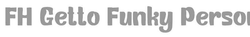 FH Getto Funky Font | wfonts.com - download free